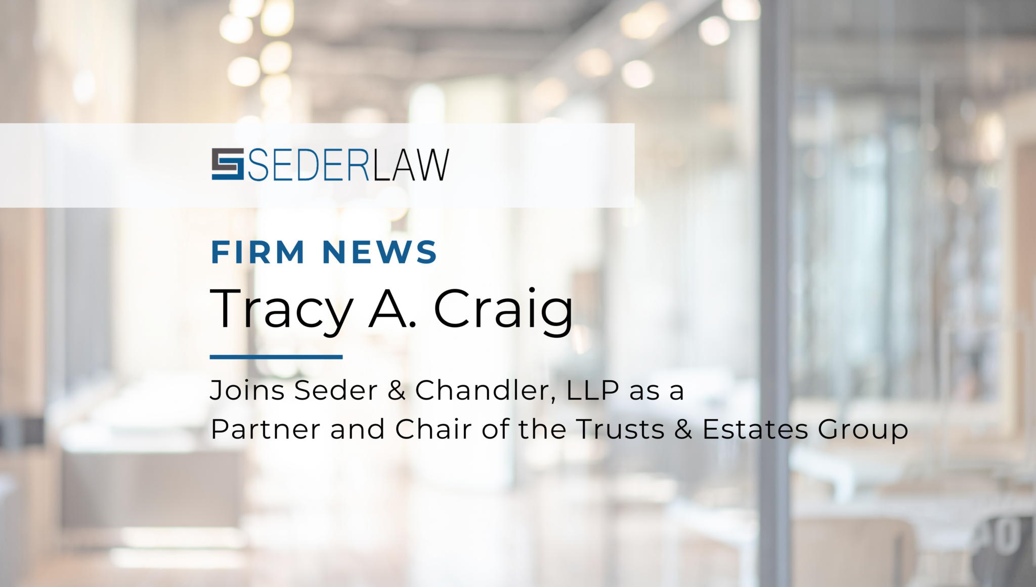 Leading Trusts and Estates Attorney Tracy A. Craig Joins Seder and ...