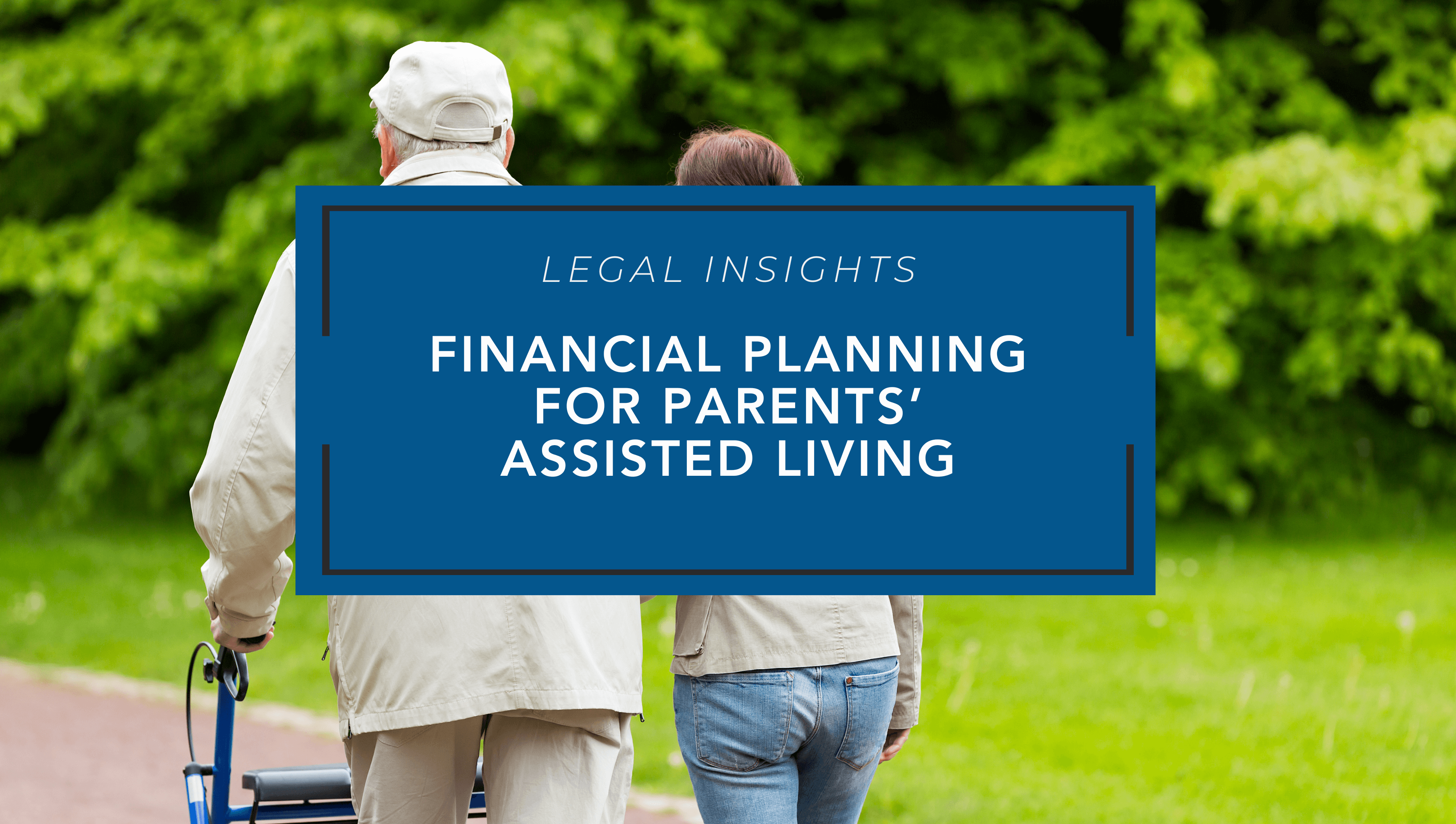 Financial Planning For Parents’ Assisted Living